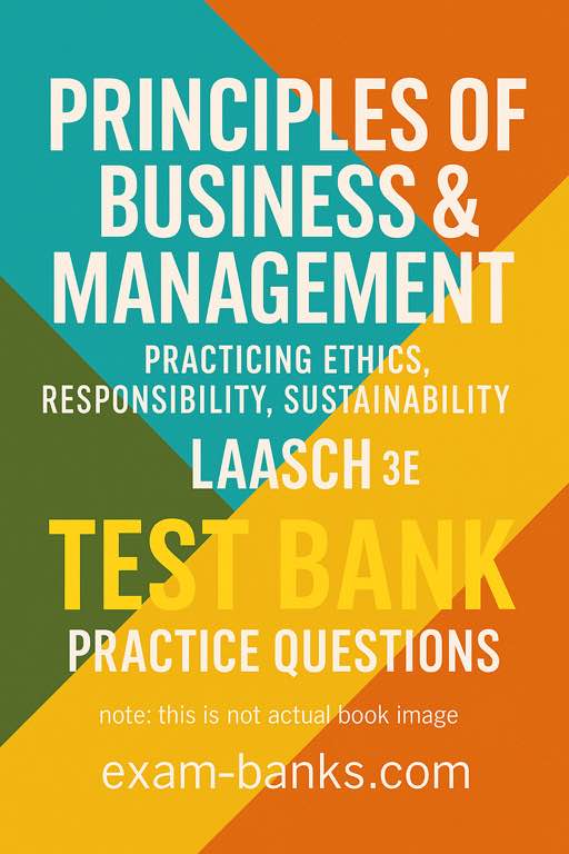 Test Bank, Laasch Business Ethics & Sustainability 3e | 2026